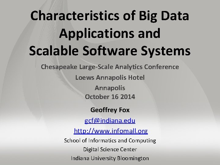 Characteristics of Big Data Applications and Scalable Software