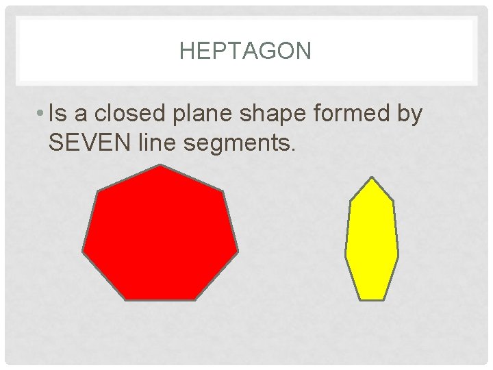 GEOMETRIC FIGURES VOCABULARY POLYGON Is a closed plane