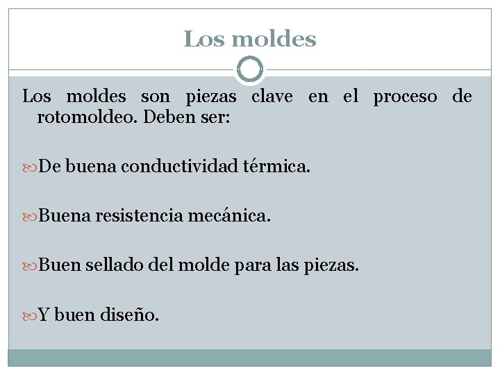ROTOMOLDEO ROTOMOLDEO El rotomoldeo moldeo rotacional Es un