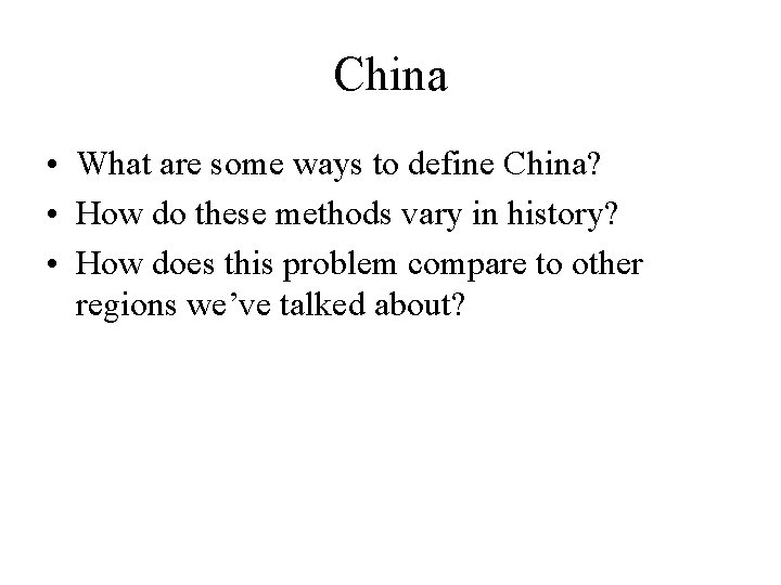 China What are some ways to define China