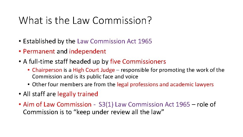 Influences on Parliament The Law Commission What is