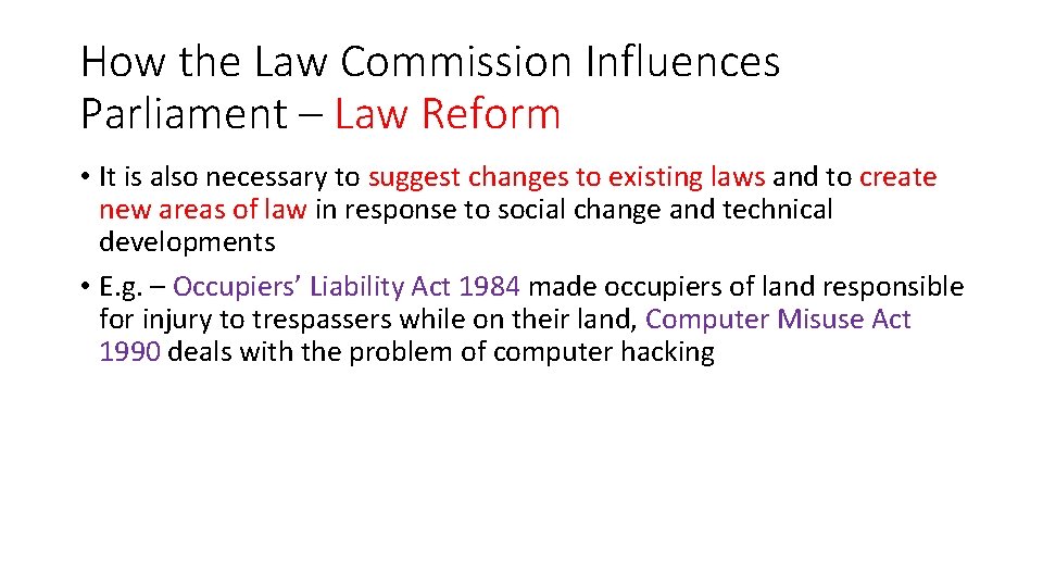 Influences on Parliament The Law Commission What is