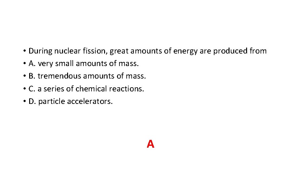 Chapter 10 Test Review What type of nuclear