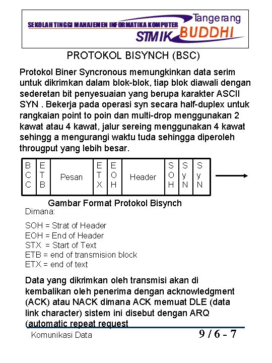Protokol HDLC HighLevel datalink control adalah protokol untuk