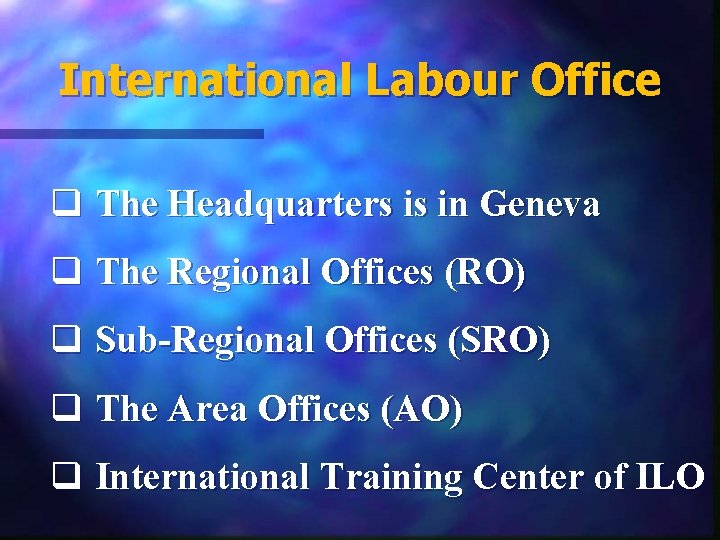 ILO What it is and what it does