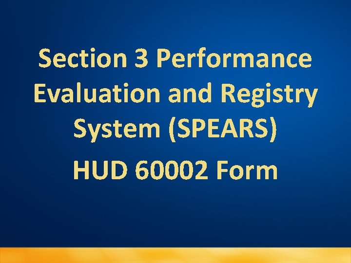 Section 3 Business Registry and Reporting System SPEARS