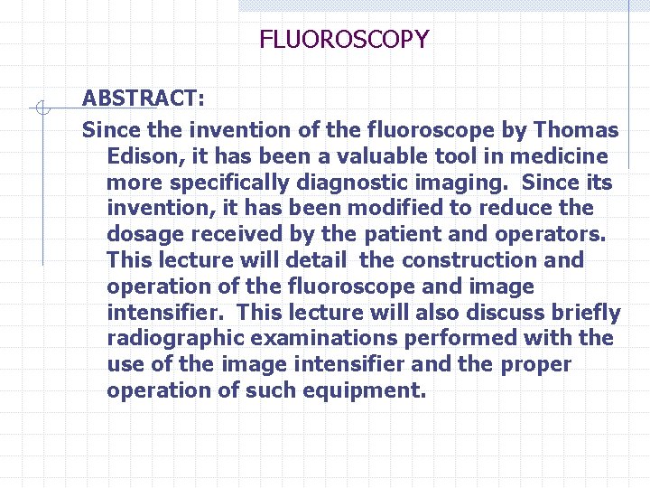 FLUOROSCOPY IMAGE INTENSIFICATION Sergeo Guilbaud RT School of