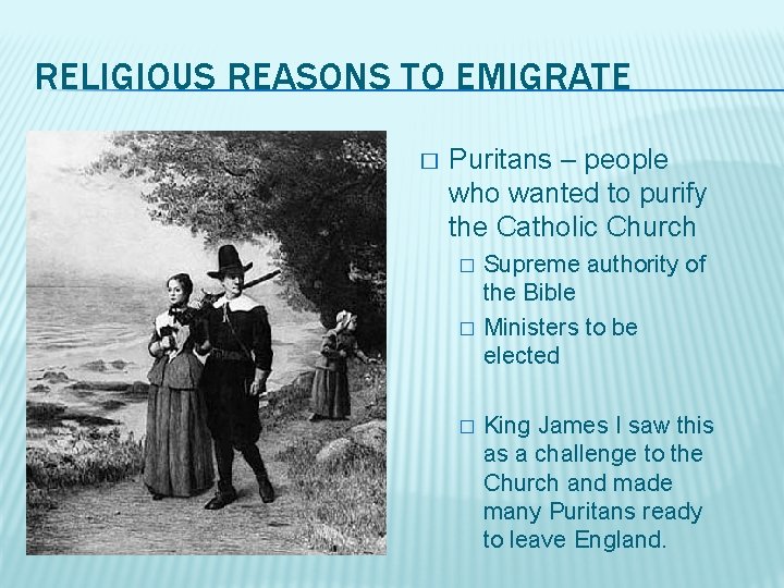 JAMESTOWN RELIGIOUS REASONS TO EMIGRATE Puritans people who