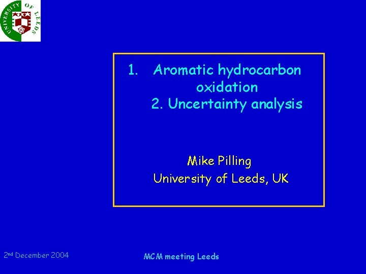 1 Aromatic hydrocarbon oxidation 2 Uncertainty analysis Mike