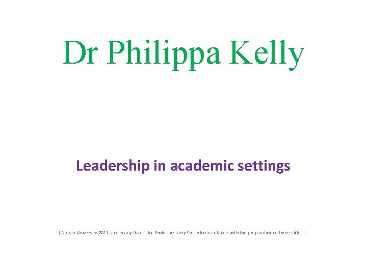 Dr Philippa Kelly Leadership in academic settings Najran