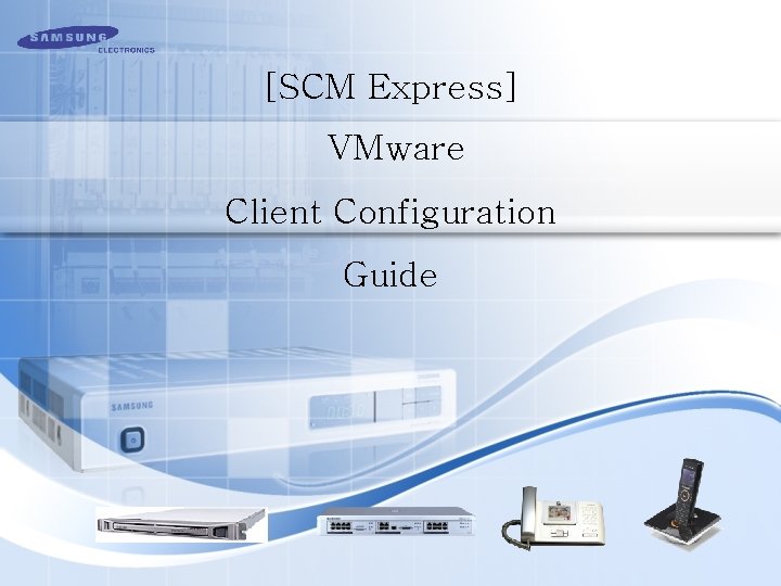 SCM Express VMware Client Configuration Guide Chapter 1
