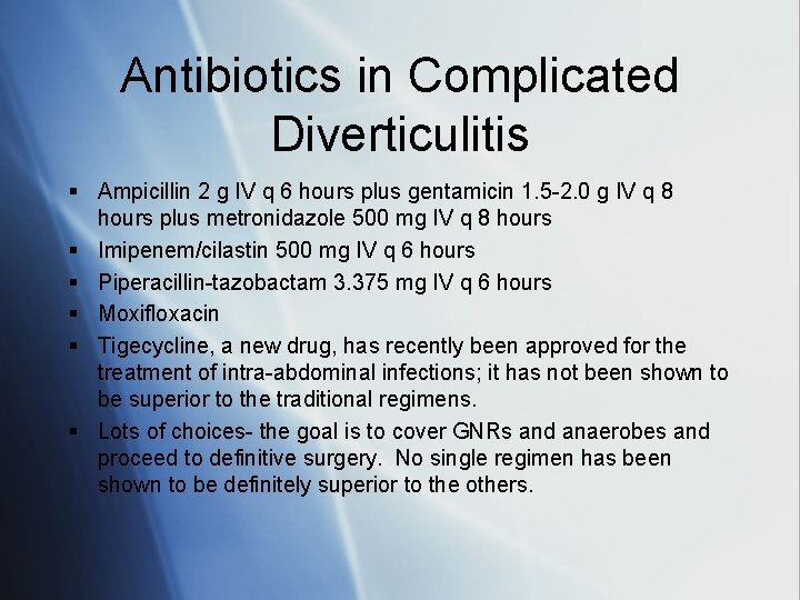 Choice of Antibiotics in Diverticulitis Jeff Poynter University