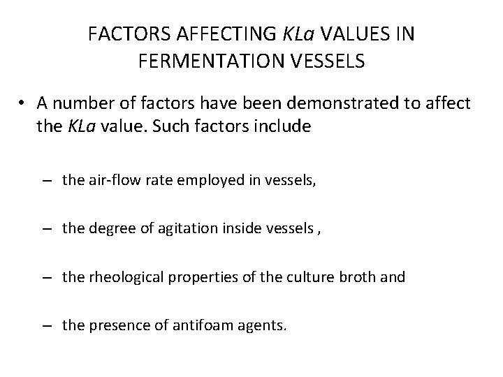 Measurement of KLa It is extremely difficult to