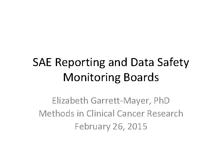 SAE Reporting and Data Safety Monitoring Boards Elizabeth