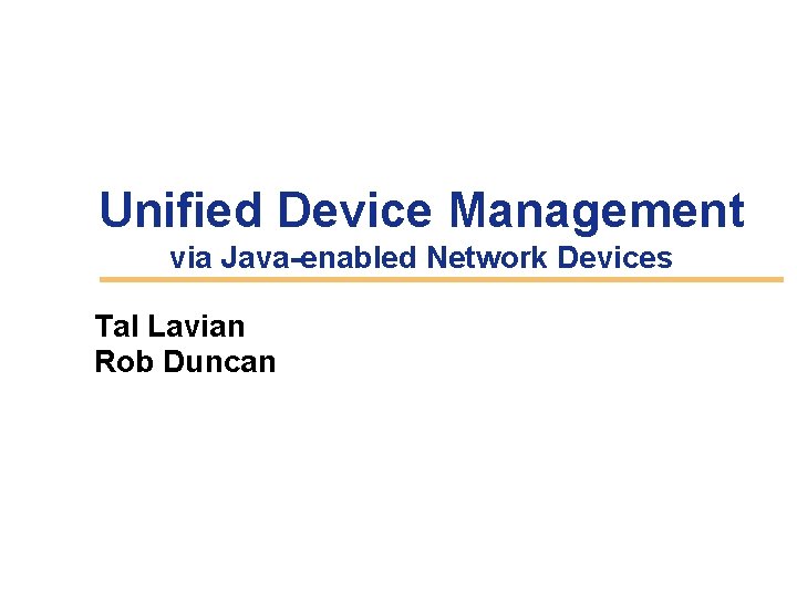 Unified Device Management via Javaenabled Network Devices Tal