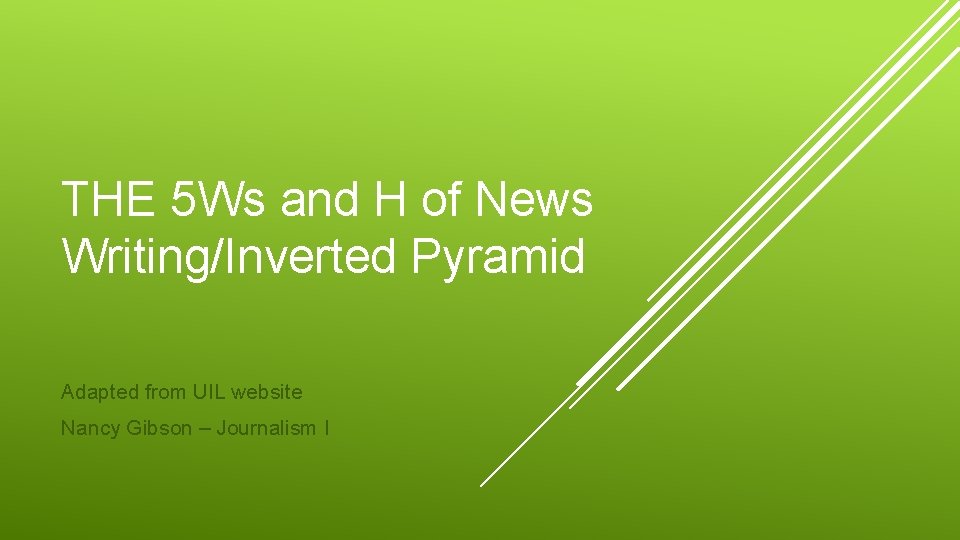 THE 5 Ws and H of News WritingInverted