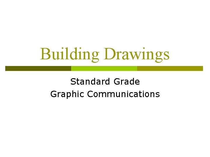 Building Drawings Standard Grade Graphic Communications Introduction p