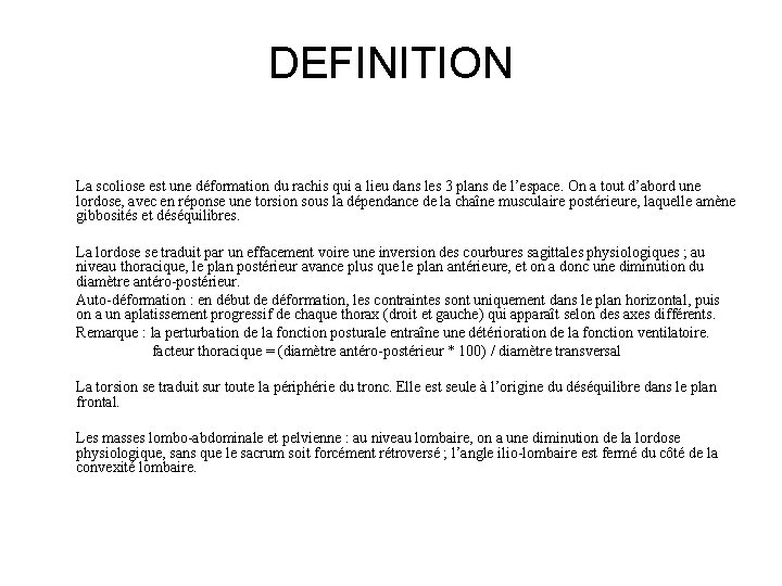 LA SCOLIOSE DEFINITION La scoliose est une dformation