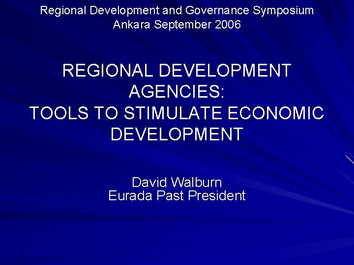 Regional Development and Governance Symposium Ankara September 2006