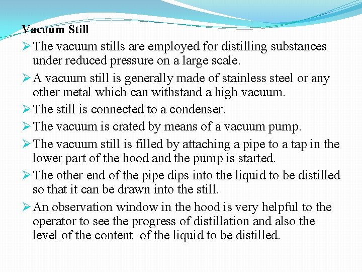 Study of vacuum still Preparation of Purified Water