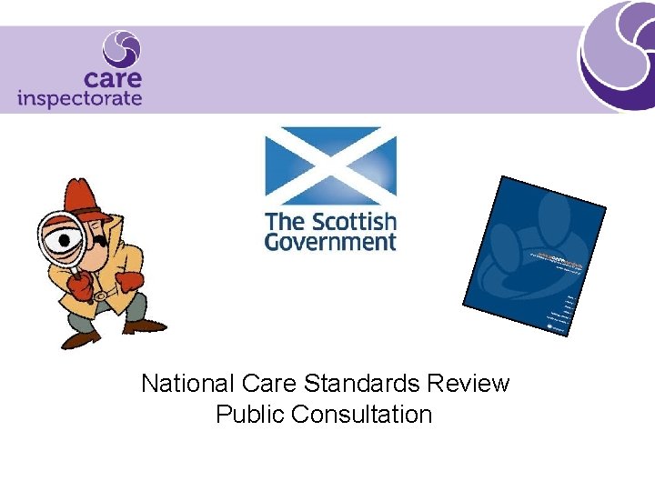 National Care Standards Review Public Consultation National Care