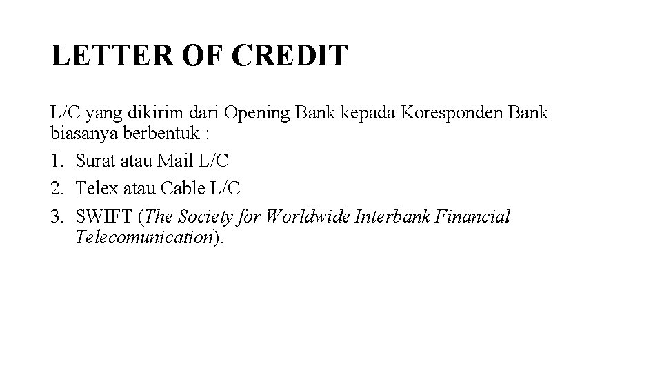 EKSPOR IMPOR Menjelaskan Mekanisme Pembukaan Letter of Credit