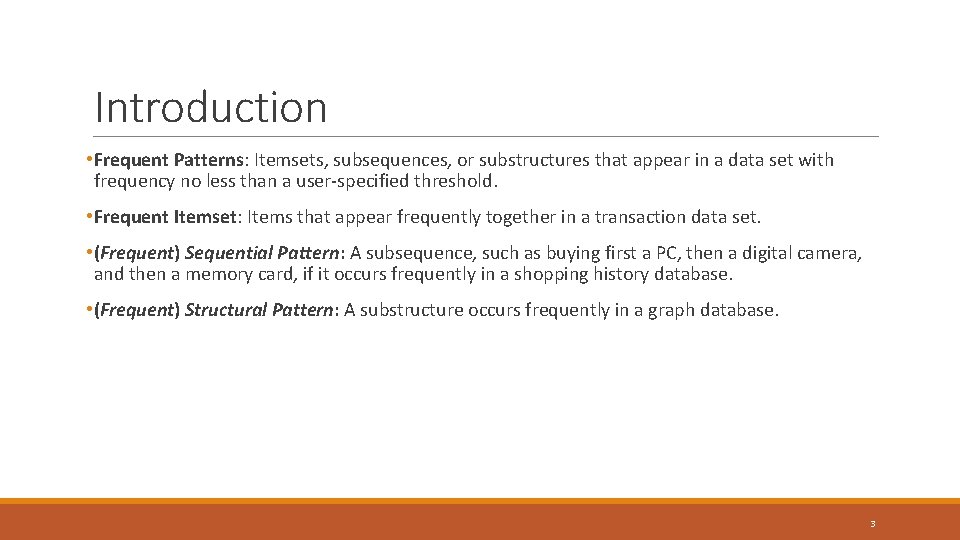 Frequent Pattern Mining Current Status and Future Direction