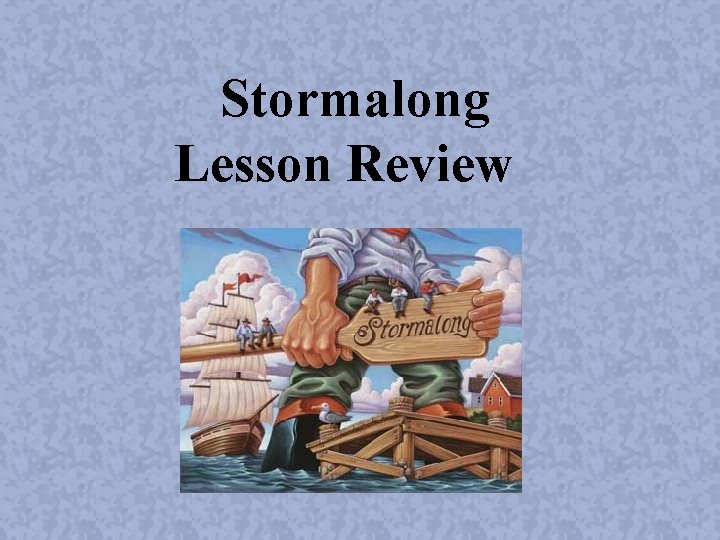 Stormalong Lesson Review What genre is Stormalong Stormalong