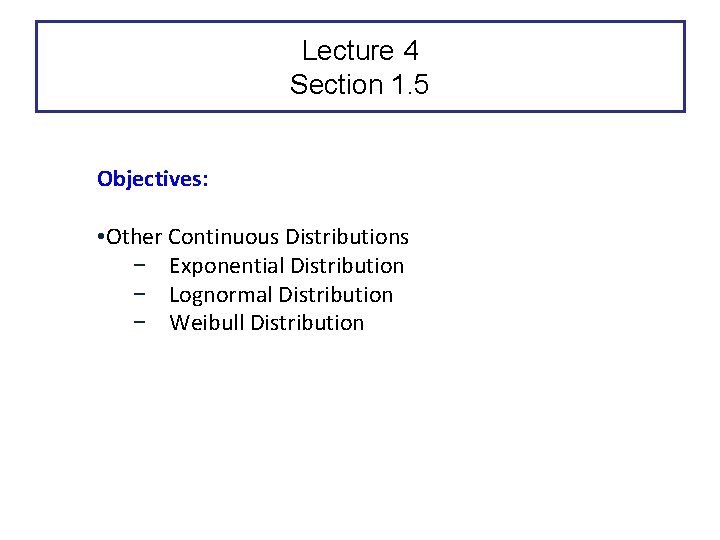 Lecture 4 Section 1 5 Objectives Other Continuous