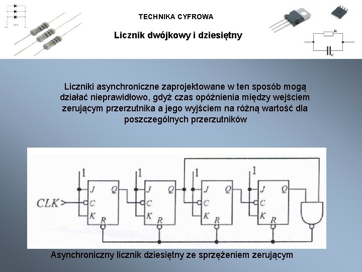 TECHNIKA CYFROWA Licznik dwjkowy i dziesitny TECHNIKA CYFROWA