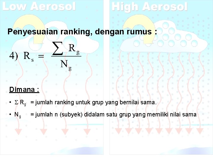 KOEFISIEN KORELASI TATA JENJANG SPEARMAN rho rs Kegunaan
