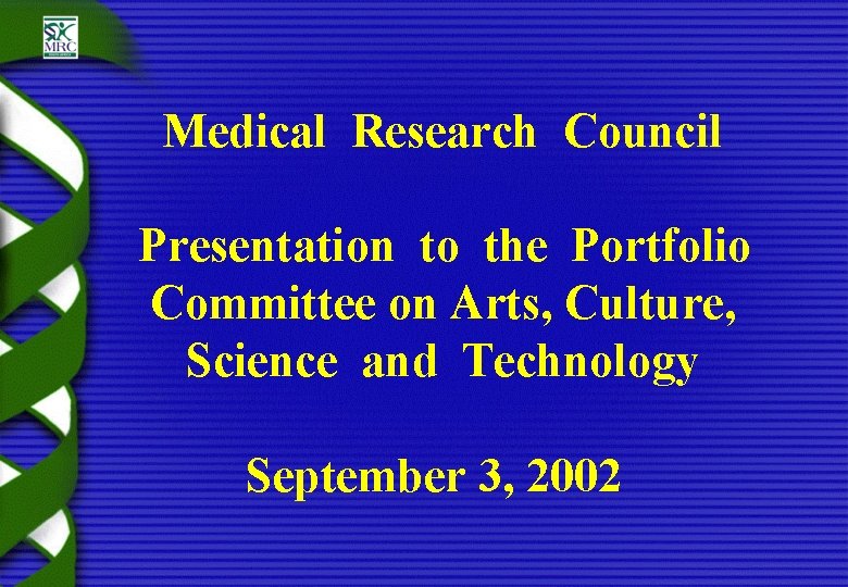 Medical Research Council Presentation to the Portfolio Committee