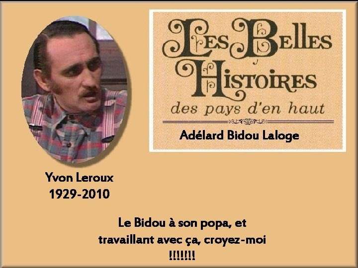 Un des tlromans le plus populaire au Qubec