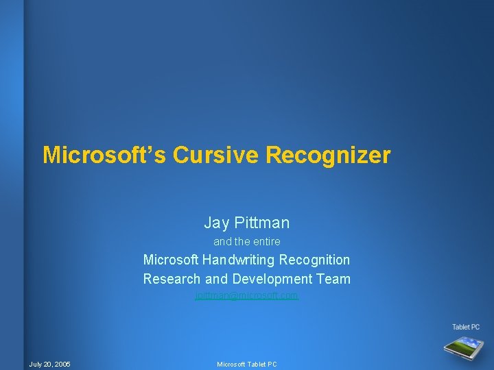 Microsofts Cursive Recognizer Jay Pittman and the entire