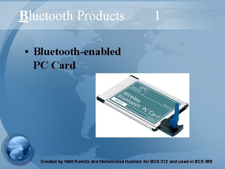 Bluetooth Technology Matt Romita Mohammed Hasham Created by