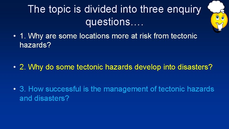 TECTONIC PROCESSES AND HAZARDS REVISION SUMMARY Aim To