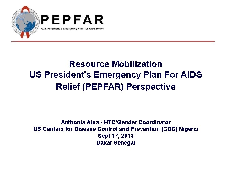 Resource Mobilization US Presidents Emergency Plan For AIDS