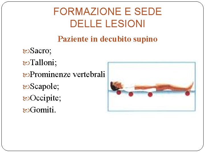 PREVENZIONE E TRATTAMENTO DELLE LESIONI DA PRESSIONE Dott
