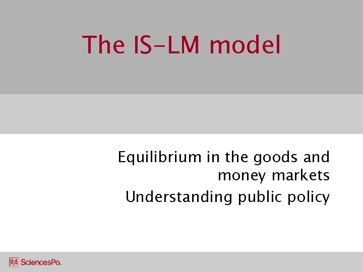 The ISLM model Equilibrium in the goods and