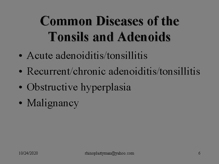 Tonsillectomy and Adenoidectomy 1 History Celsus 50 A