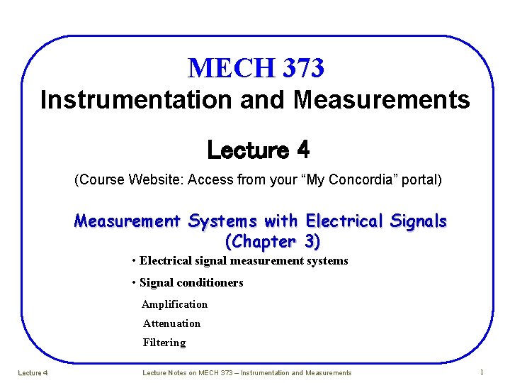 MECH 373 Instrumentation and Measurements Lecture 4 Course