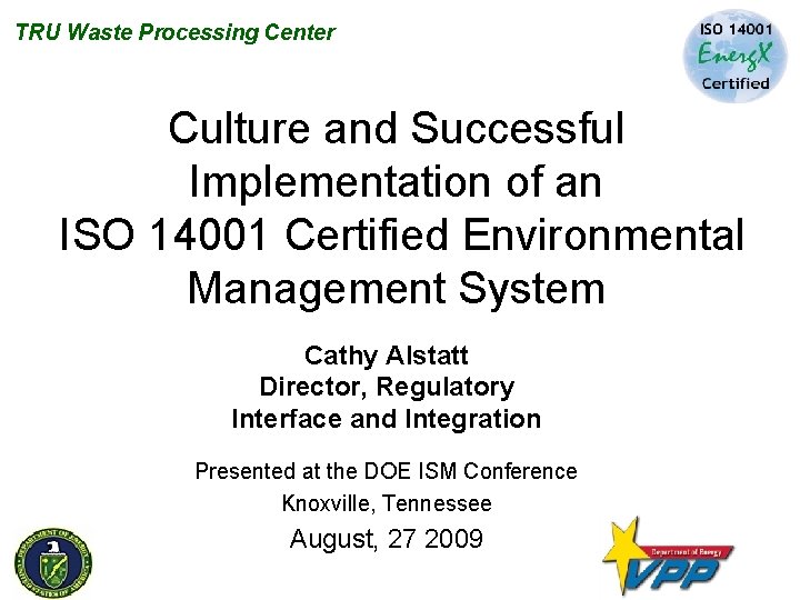 TRU Waste Processing Center Culture and Successful Implementation