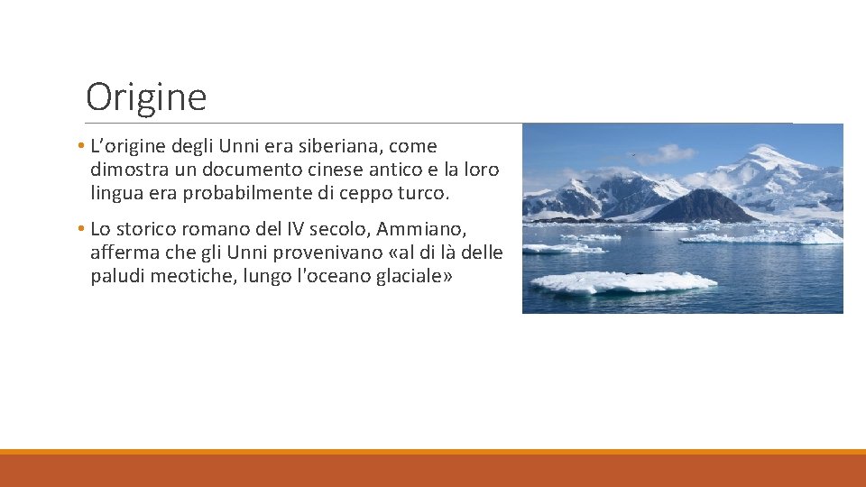 Gli Unni UNA PRESENTAZIONE DI MATTEO DANIEL E