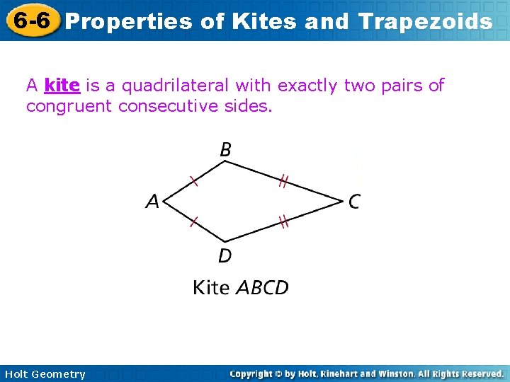 Properties of Kites 6 6 Properties of Kites