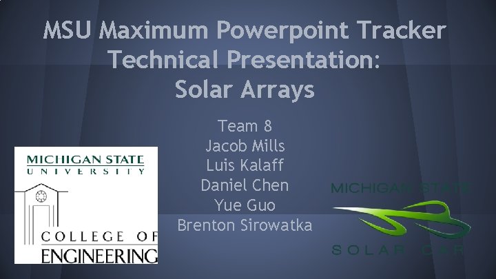 MSU Maximum Powerpoint Tracker Technical Presentation Solar Arrays