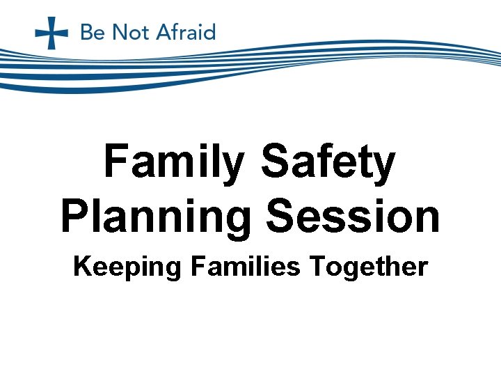 Family Safety Planning Session Keeping Families Together Family