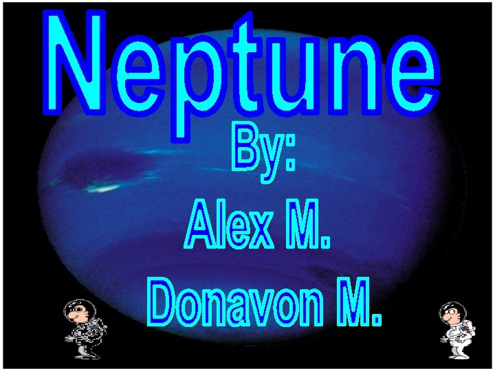Neptune is named after the Greek god Poseidon