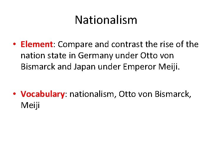Nationalism Element Compare and contrast the rise of