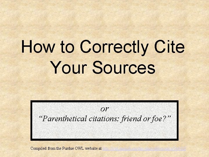 How to Correctly Cite Your Sources or Parenthetical