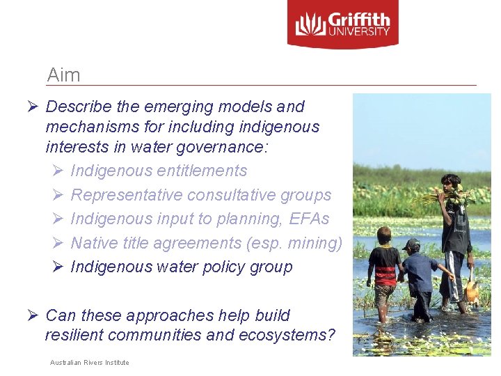 Social and cultural values Indigenous interests in water